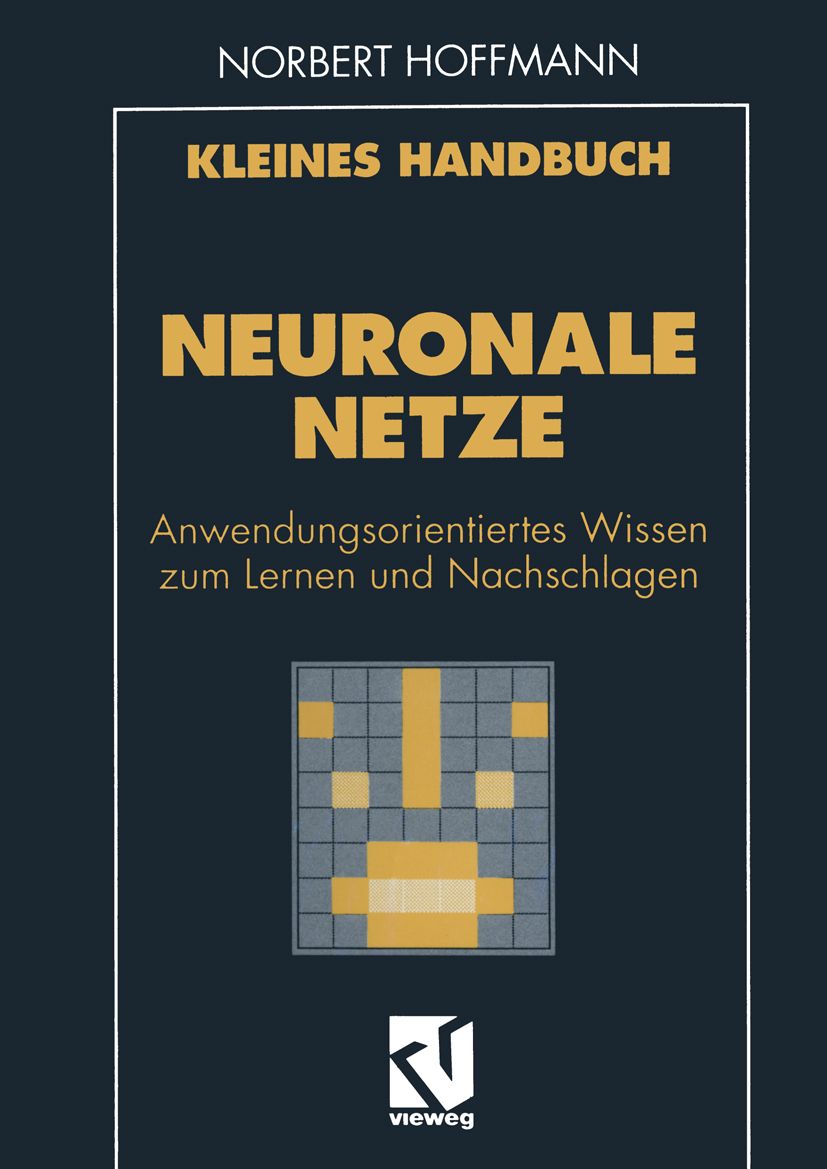 'Kleines Handbuch Neuronale Netze' von 'Norbert Hoffmann' - Buch - '978 ...