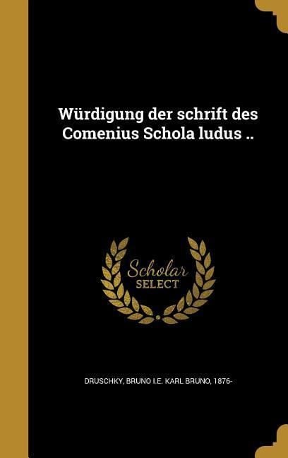 "Würdigung der schrift des Comenius Schola ludus .." online kaufen