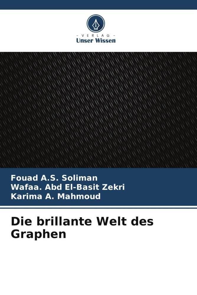 'Die brillante Welt des Graphen' von 'Fouad A. S. Soliman' - Buch - '978-620-5-43796-4'