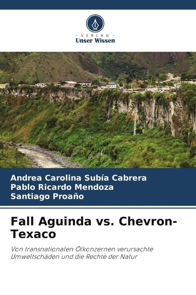 'Fall Aguinda vs. Chevron-Texaco' von 'Andrea Carolina Subía Cabrera ...