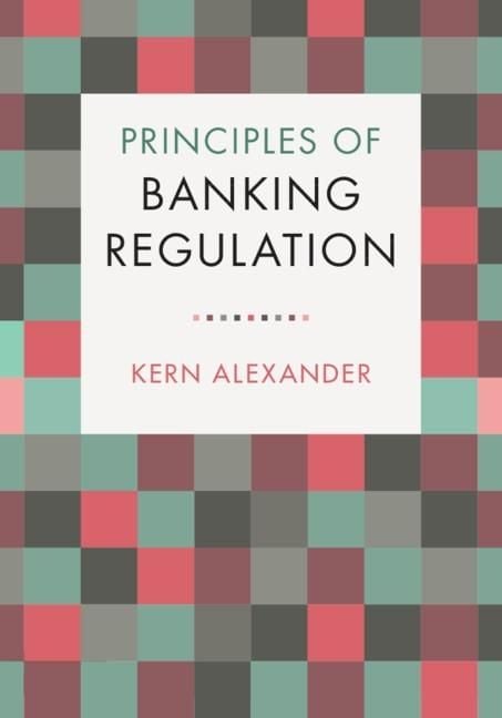 'Principles of Banking Regulation' von 'Kern Alexander' - eBook