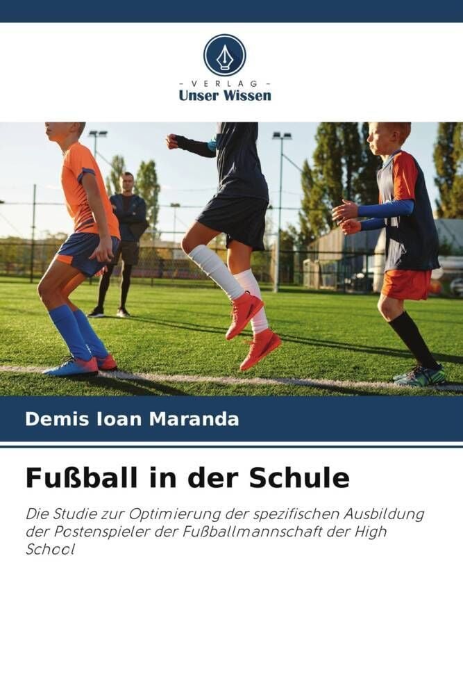 'Fußball in der Schule' von 'Demis Ioan Maranda' - Buch - '978-620-7 ...