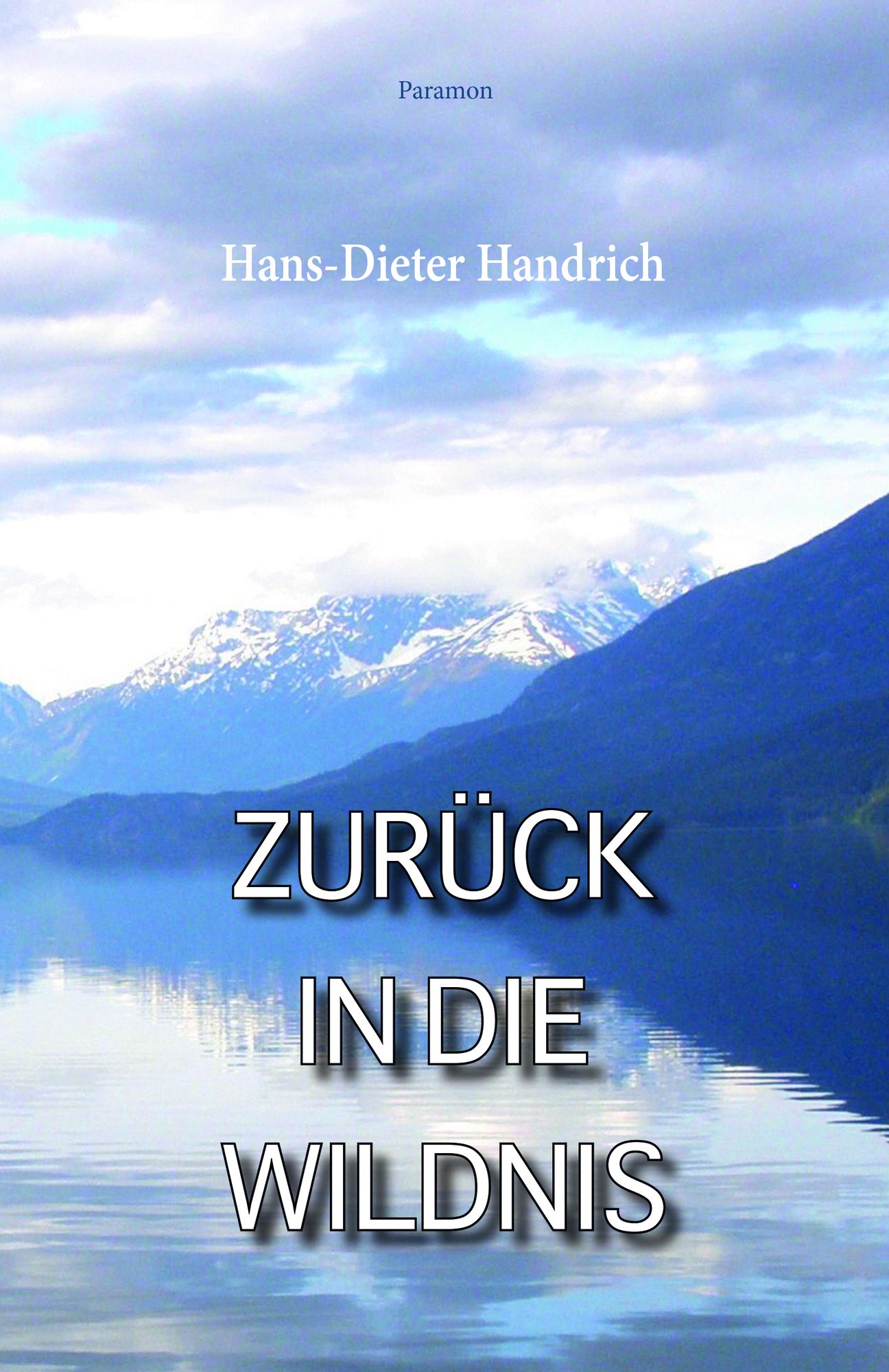 'Zurück in die Wildnis' von 'Hans-Dieter Handrich' - Buch - '978-3 ...