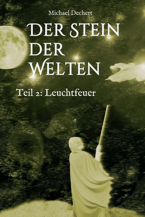 'Der Stein der Welten' von 'Michael Dechert' - Buch - '978-3-7323-5306-4'