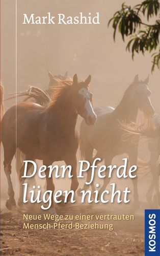denn Pferde lügen nicht' von 'Mark Rashid' - Buch - '978-3-440-12842-8'