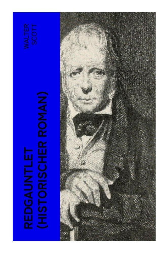 'Redgauntlet (Historischer Roman)' von 'Walter Scott' - Buch - '978-80 ...