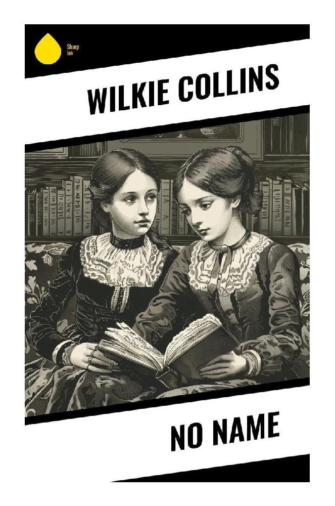 'No Name' von 'Wilkie Collins' - Buch - '978-80-283-7424-2'