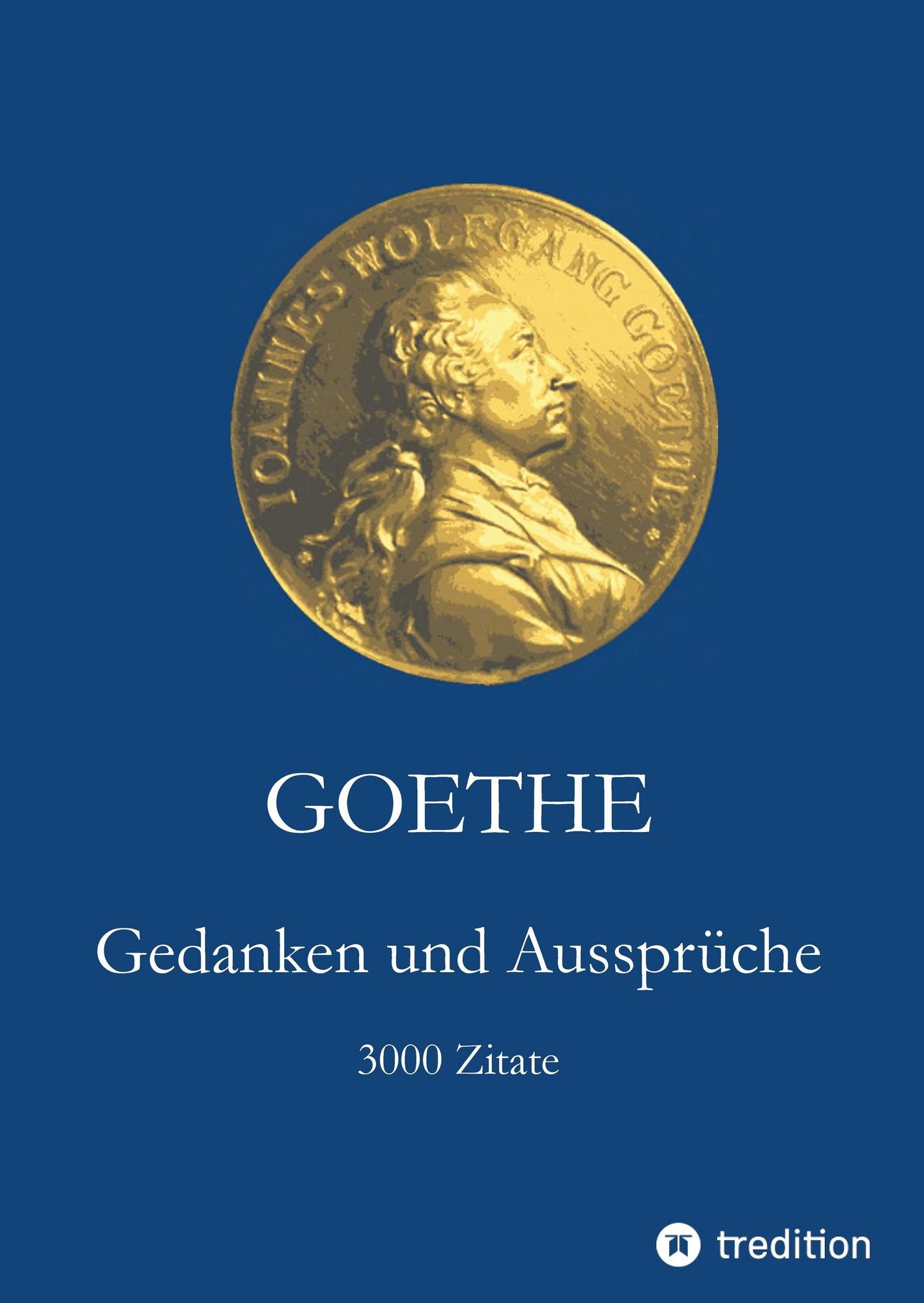 'Goethe. Gedanken und Aussprüche' von 'Johann Wolfgang von Goethe' - Buch - '978-3-347-73360-2'