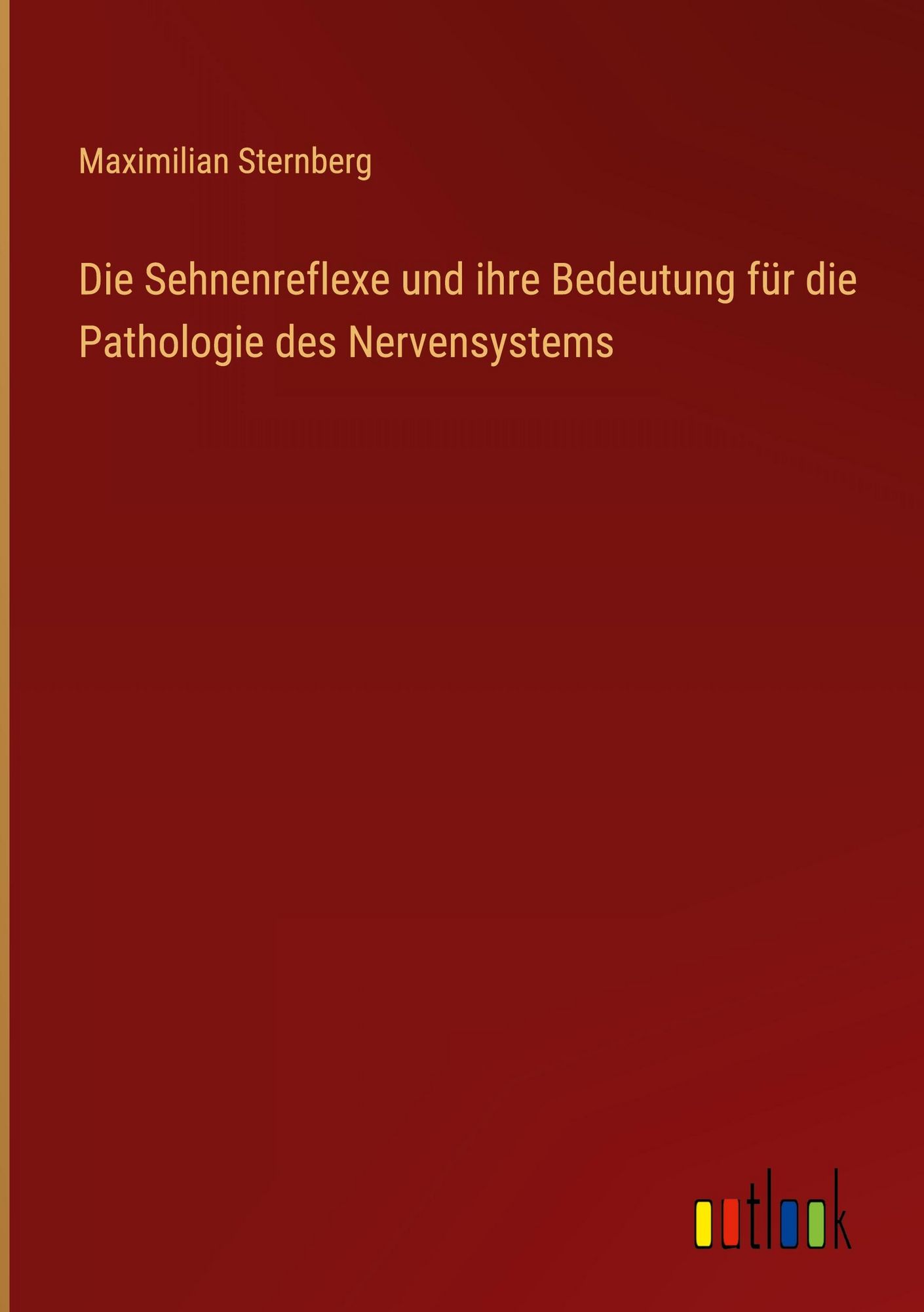 'Die Sehnenreflexe und ihre Bedeutung für die Pathologie des ...