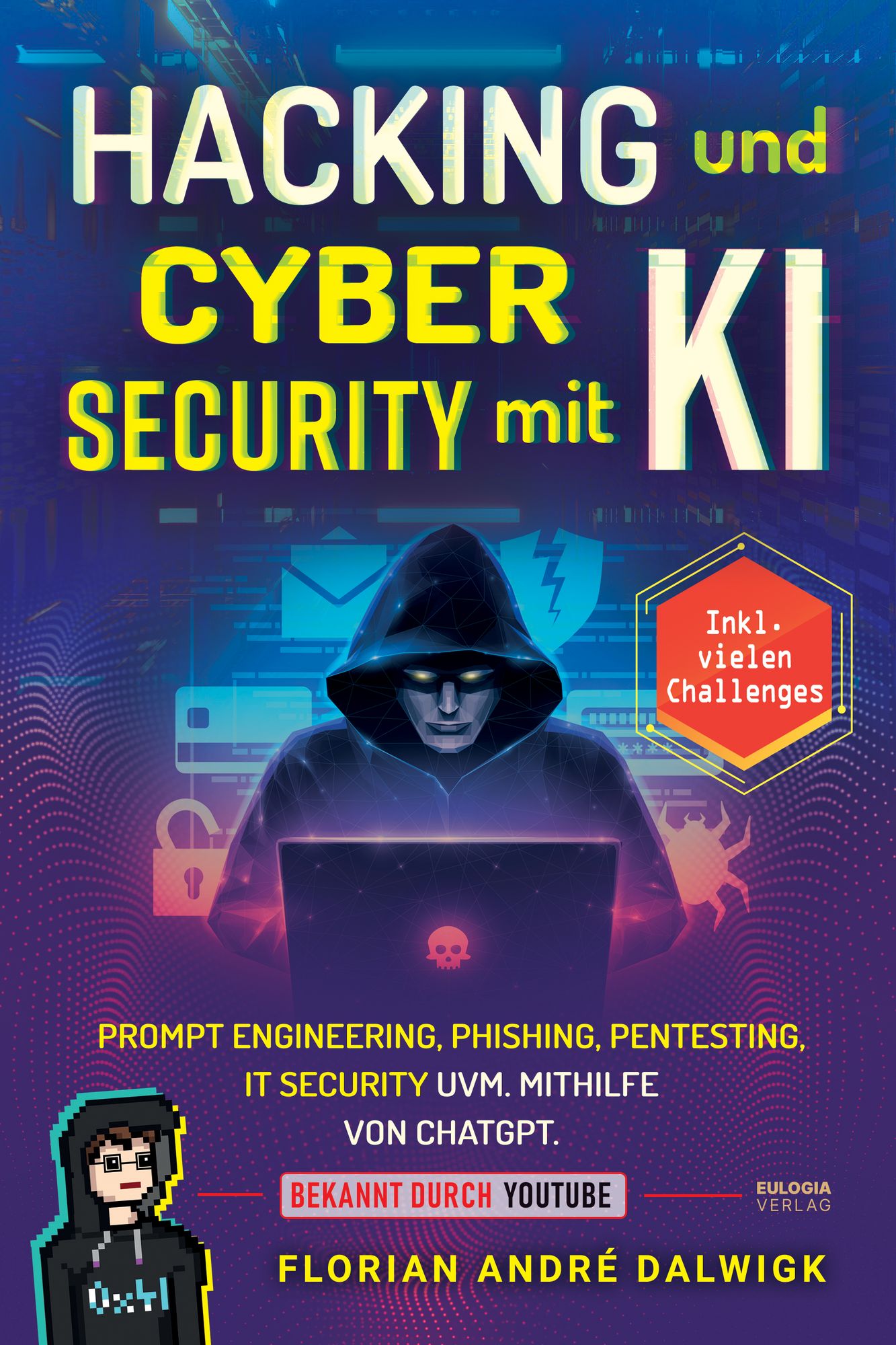 'Hacking und Cyber Security mit KI' von 'Florian Dalwigk' - Buch - '978 ...