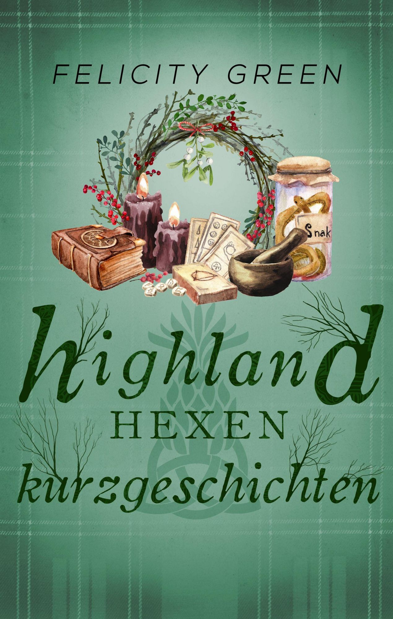 Highland-Hexen-Kurzgeschichten von Felicity Green - eBook | Thalia