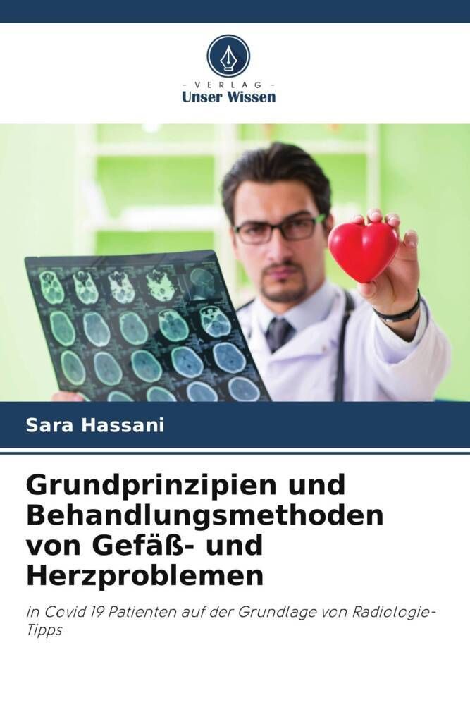 'Grundprinzipien und Behandlungsmethoden von Gefäß- und Herzproblemen' von 'Sara Hassani' - Buch ...