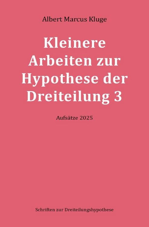 "Kleinere Arbeiten zur Hypothese der Dreiteilung 3" online kaufen