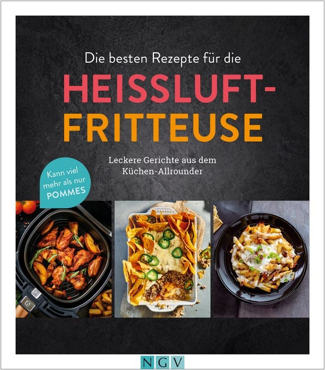 "Die besten Rezepte für die Heißluftfritteuse" online kaufen