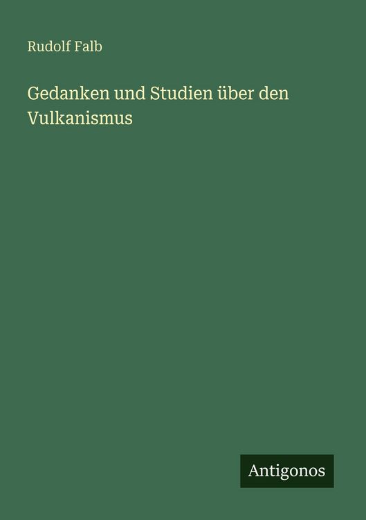 "Gedanken und Studien über den Vulkanismus" online kaufen