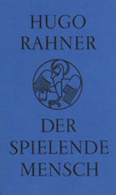 "Der spielende Mensch" von Hugo Rahner bei bücher.de bestellen