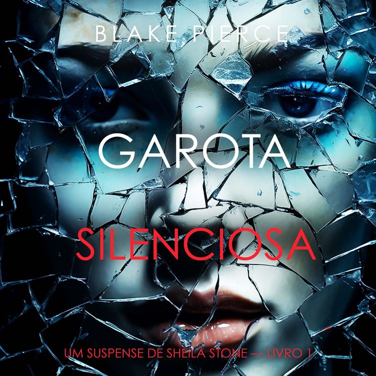 "Garota Silenciosa (Um Suspense de Sheila Stone — Livro 1)" als Hörbuch ...