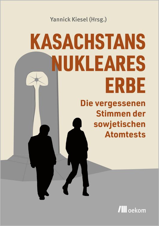 "Kasachstans nukleares Erbe" online kaufen