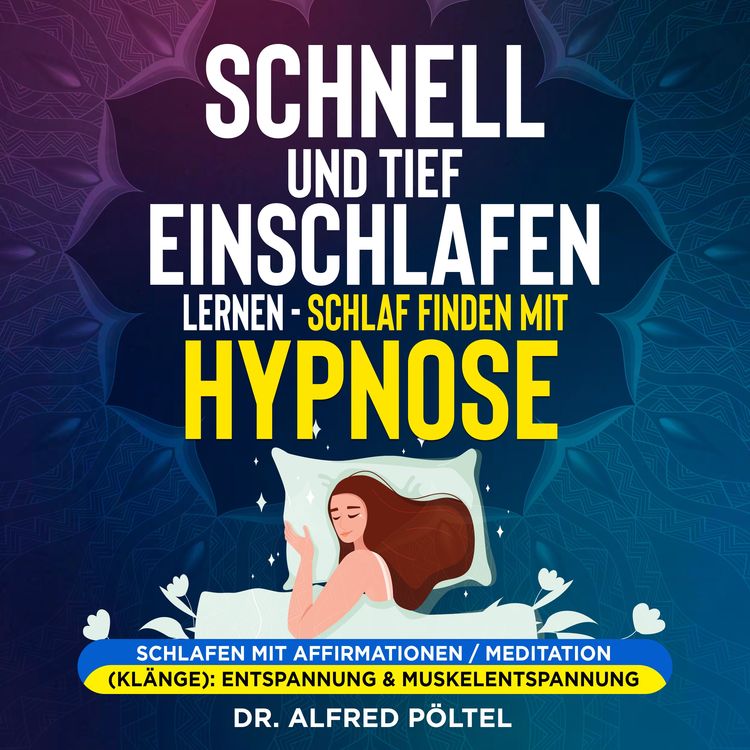 "Schnell und tief einschlafen lernen - Schlaf finden mit Hypnose" als Hörbuch kaufen