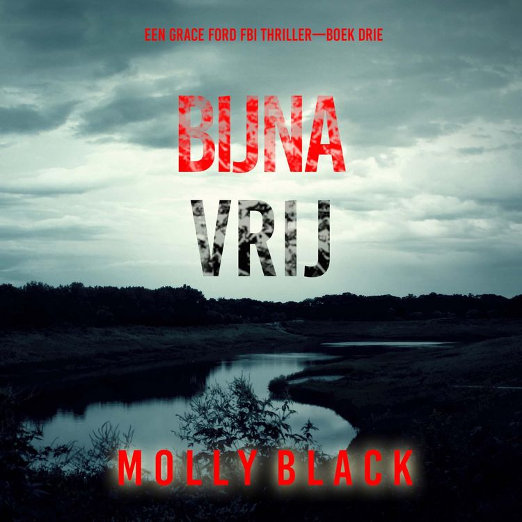 "Bijna De Zijne (Een Grace Ford FBI Thriller—Boek Vijf)" als Hörbuch kaufen