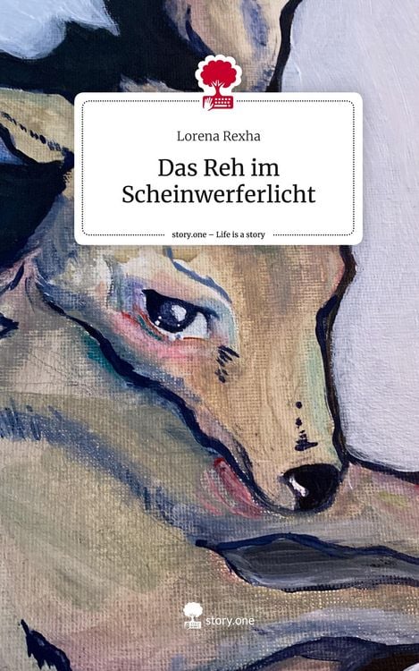 "Das Reh im Scheinwerferlicht. Life is a Story - story.one" online kaufen