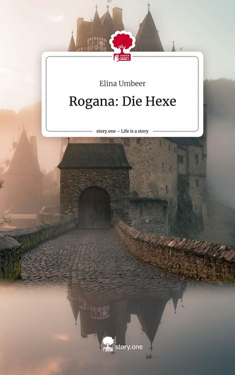 "Rogana: Die Hexe. Life is a Story - story.one" online kaufen