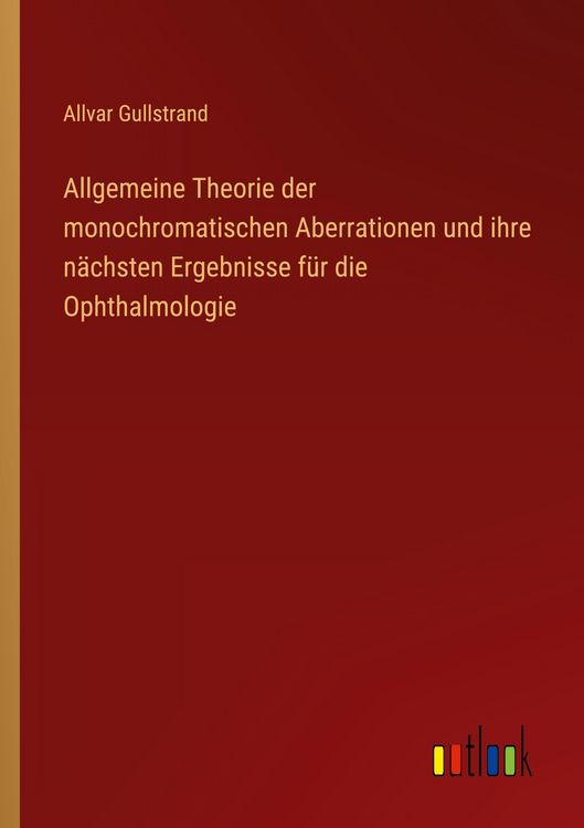 "Allgemeine Theorie der monochromatischen Aberrationen und ihre ...