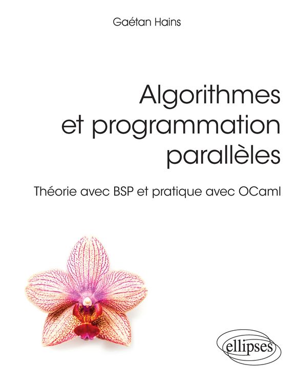"Algorithmes et programmation parallèles - Théorie avec BSP et pratique ...