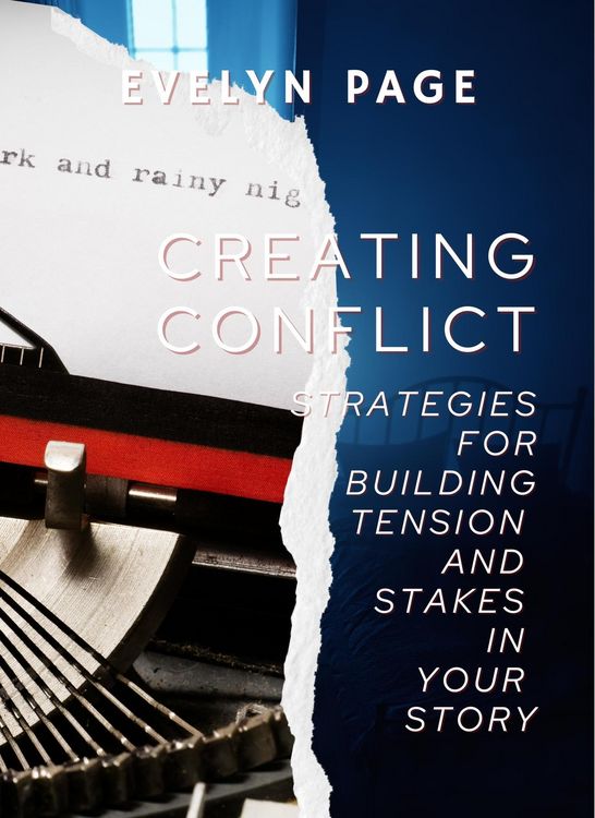 "Creating Conflict: Strategies for Building Tension and Stakes in Your ...