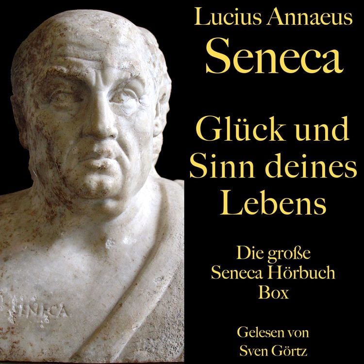 "Glück und Sinn deines Lebens: Die große Seneca Hörbuch Box" als ...