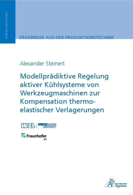 "Modellprädiktive Regelung aktiver Kühlsysteme von Werkzeugmaschinen ...