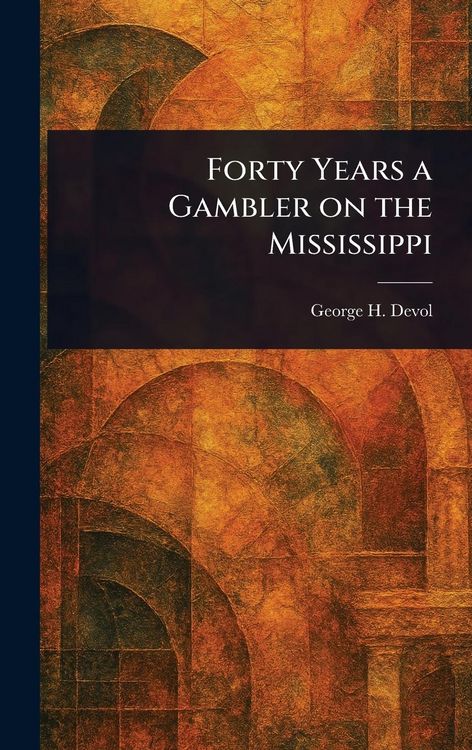 "Forty Years a Gambler on the Mississippi" auf Englisch kaufen