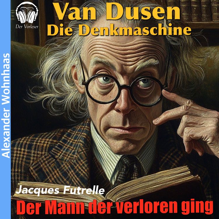 "Van Dusen die Denkmaschine - Der Mann der verloren ging" als Hörbuch ...