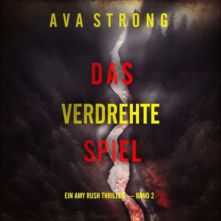 "Das Verdrehte Spiel (Ein Amy Rush Thriller — Band 2)" als Hörbuch kaufen
