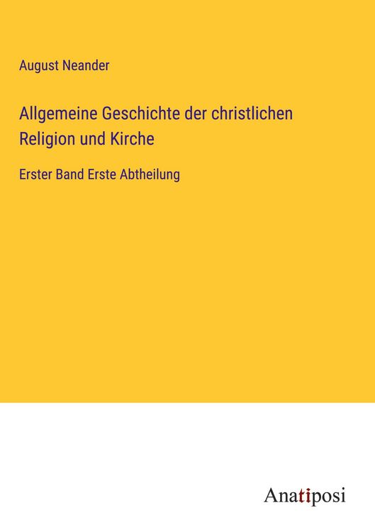"Allgemeine Geschichte der christlichen Religion und Kirche" online kaufen