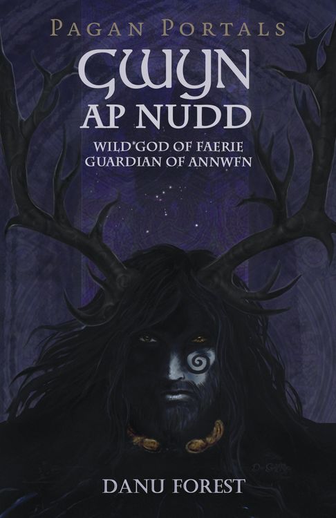 "Pagan Portals - Gwyn ap Nudd - Wild god of Faery, Guardian of Annwfn ...