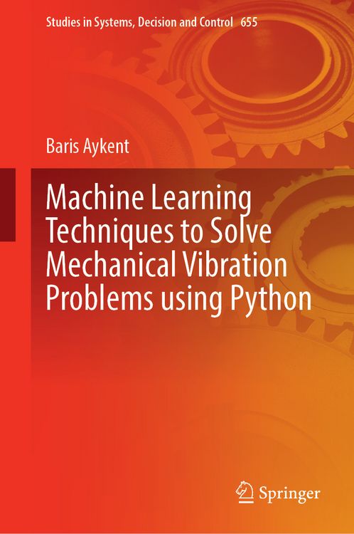 "Machine Learning Techniques to Solve Mechanical Vibration Problems ...