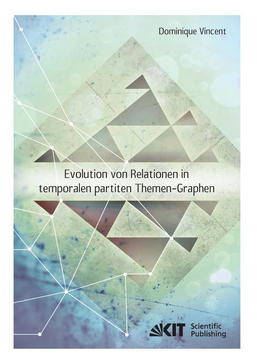 "Evolution von Relationen in temporalen partiten Themen-Graphen" online kaufen