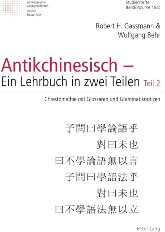 "Antikchinesisch – Ein Lehrbuch in zwei Teilen" online kaufen