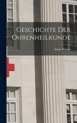 "Geschichte der Ohrenheilkunde" online kaufen
