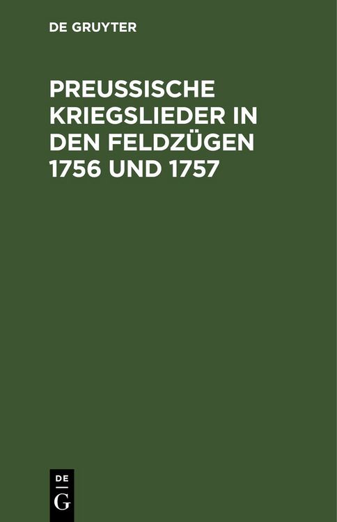 "Preußische Kriegslieder in den Feldzügen 1756 und 1757" online kaufen