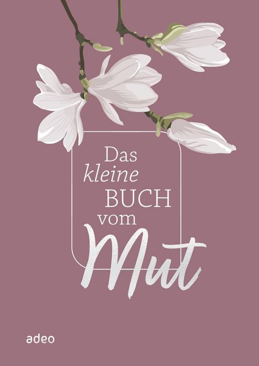 "Das kleine Buch vom Mut" online kaufen