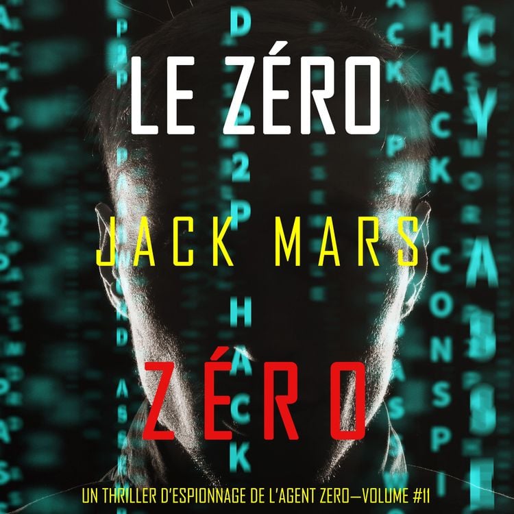 "Le Zéro Zéro (Un Thriller d'Espionnage de l'Agent Zéro—Volume #11 ...