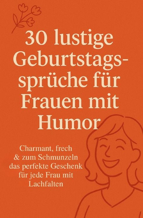 "30 lustige Geburtstagssprüche für Frauen mit Humor" online kaufen