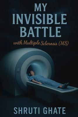 "My Invisible Battle with MS (Multiple Sclerosis)" als eBook kaufen