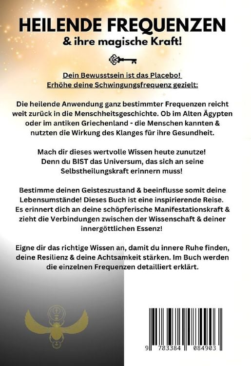 "Heilende Frequenzen & ihre magische Kraft! Ein Buch als Brücke zwischen Spiritualität ...