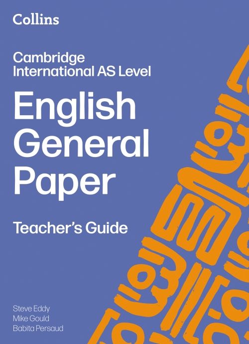 "Cambridge International AS Level English General Paper Teacher’s Guide ...