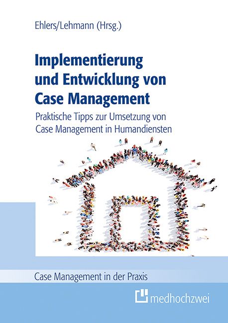 "Implementierung und Entwicklung von Case Management" von Corinna ...