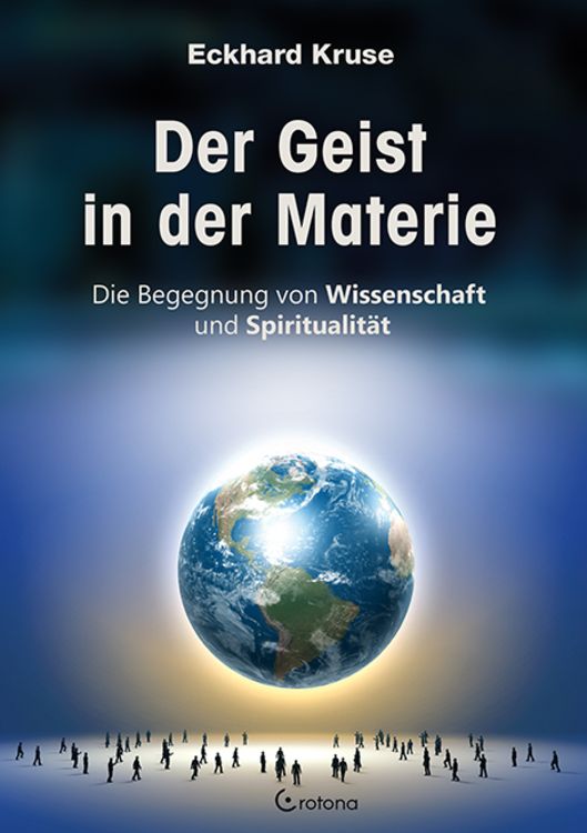 "Der Geist in der Materie" von Eckhard Kruse bei bücher.de bestellen