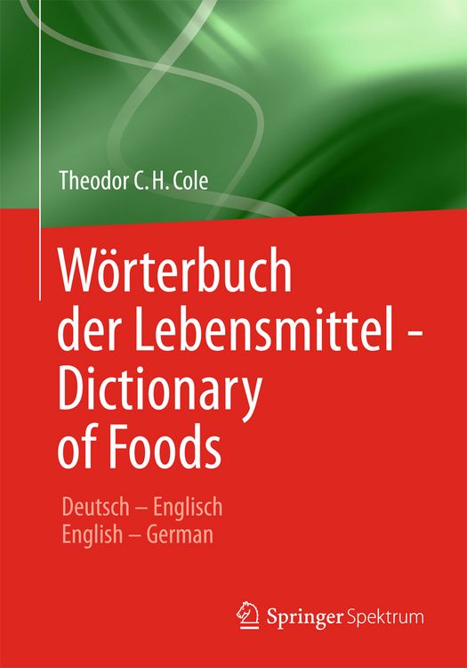 "Wörterbuch der Lebensmittel - Dictionary of Foods" online kaufen